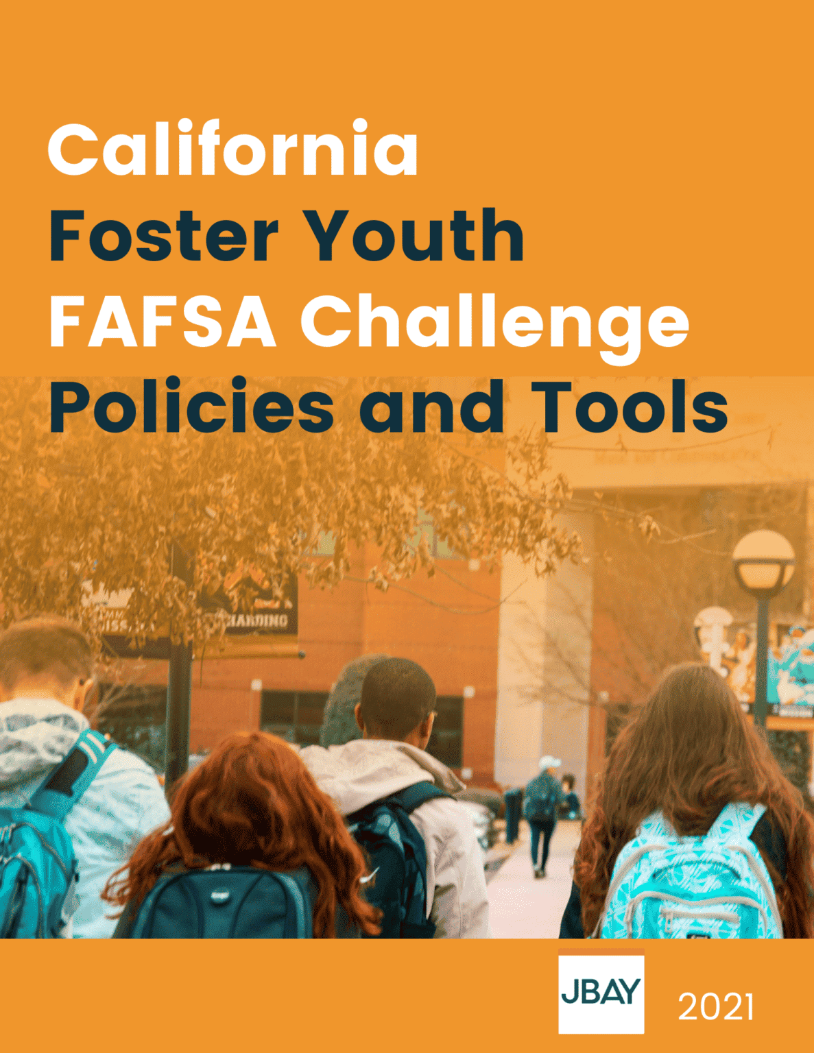 Foster Youth FAFSA/CADAA Challenge Policies and Tools | JBAY